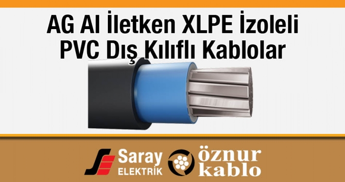 AG Al XLPE PVC Dış Kılıflı Kablolar - Saray Elektrik