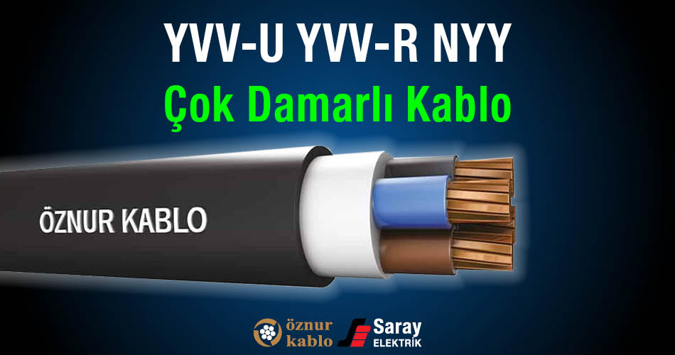 YVV-U YVV-R NYY Çok Damarlı Kablo 0.6-1kV Cu/PVC - Saray Elektrik