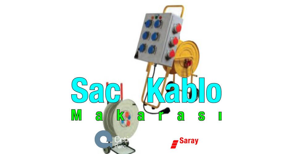 Sac Kablo Makarası - Saray Elektrik